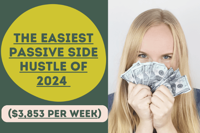 The Easiest Passive Side Hustle of 2024 ($3,853 per week) - Freedom ...